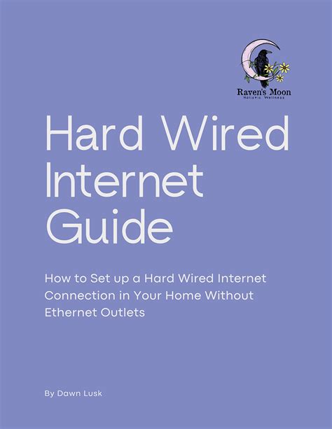 Hard Wired Internet Guide Ravens Moon Holistic Wellness