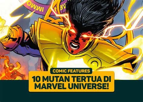 10 Mutan Tertua Di Marvel Universe Greenscene