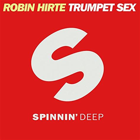 Trumpet Sex By Robin Hirte On Amazon Music