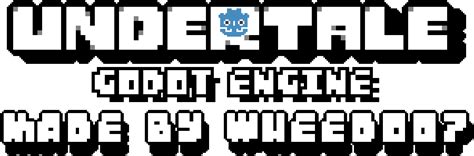 Github Wheedo07ut Godot Engine A Reusable Undertale Fangame Engine Built With Godot And