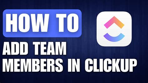 How To Add Team Members In Clickup Full Guide Youtube