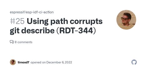 Using Path Corrupts Git Describe RDT Issue Espressif Esp Idf Ci Action GitHub