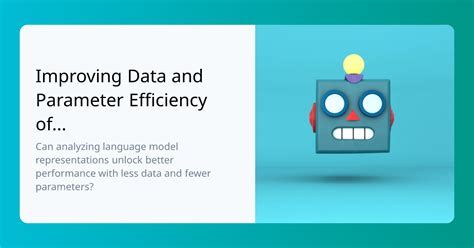 Improving Data And Parameter Efficiency Of Neural Language Models Using