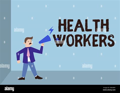 Hand Writing Sign Health Workers Conceptual Photo Showing Whose Job To