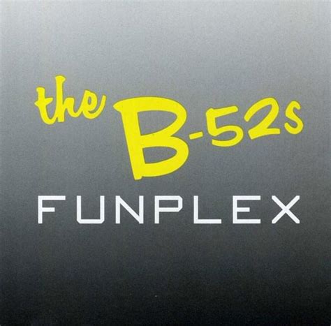 The B 52s Funplex Lyrics Genius Lyrics