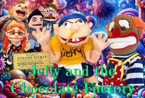 Sml Jeffy And The Chocolate Factory By Tazyanadevil On Deviantart