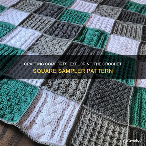 Crafting Comforts Exploring The Crochet Square Sampler Pattern Cycrochet