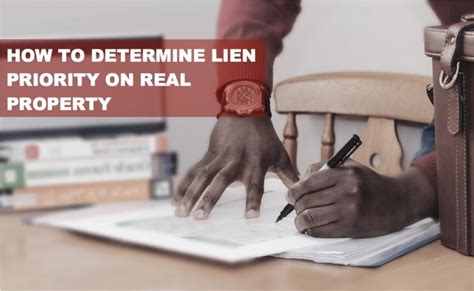 How To Determine Lien Priority On Real Property Schorr Law