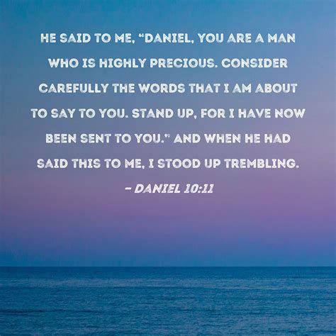 Daniel 1011 He Said To Me Daniel You Are A Man Who Is Highly