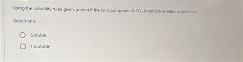 solved using the solubility rules given predict if the