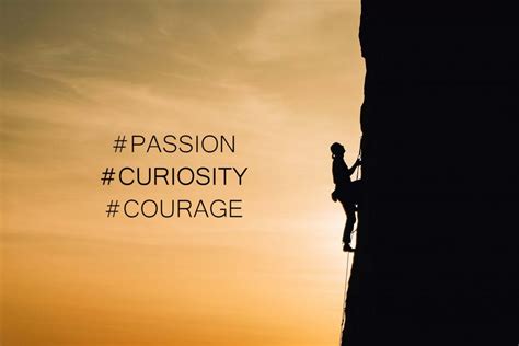 What Is Our Secret We Have 3 Passion Curiosity Courage
