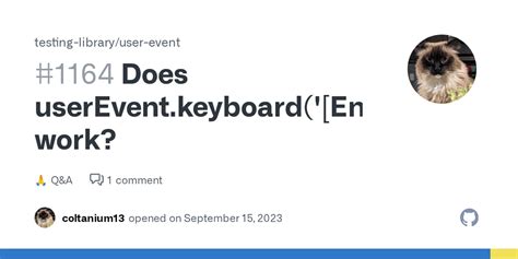 Does Usereventkeyboard Enter Work · Testing Library User Event · Discussion 1164 · Github