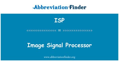 Isp ย่อมาจาก ประมวลผลสัญญาณภาพ Image Signal Processor