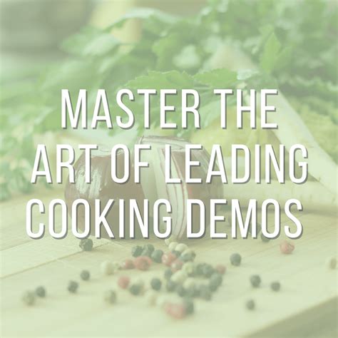 Workbook Master The Art Of Leading Cooking Demos The Nutrition Adventure