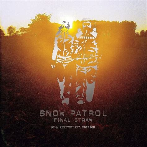 Snow Patrol Final Straw 20th Anniversary Edition