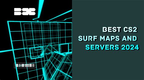 Best Cs2 Surf Maps And Servers 2024 Blixgg