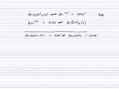 SOLVED:Consider the reaction Zn(OH)2(s)+2 CN^-(a q) ⇌Zn(CN)2(s)+2 OH^-(a q) (a) Calculate K for ...