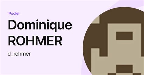 Dominique Rohmer D Rohmer Profile Padlet