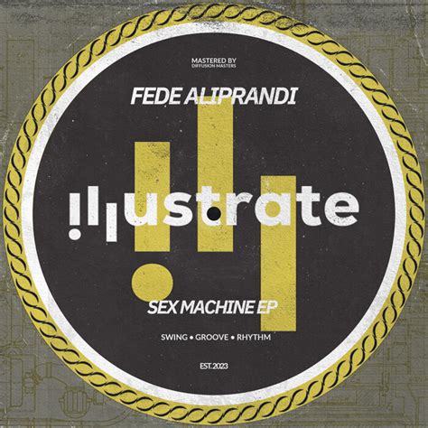 Sex Machine Ep By Fede Aliprandi On Mp3 Wav Flac Aiff And Alac At Juno Download