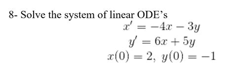 Solved Solve The System Of Linear ODE S Chegg Com