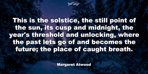 51 Winter Solstice Quotes And Sayings To Get You Through Winter Yourtango