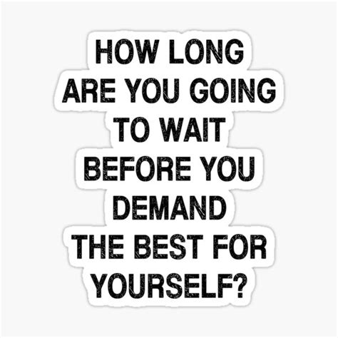 Sticker For Sale Mit Stoisches Motivationszitat Von Epiktet Wie Lange Wirst Du Warten Bevor