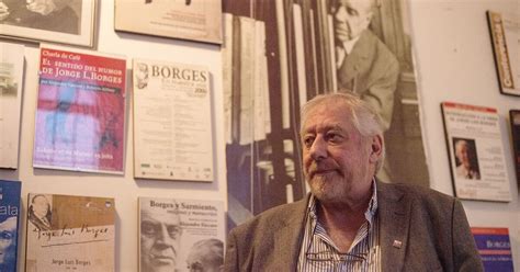 Alejandro Vaccaro Tengo Textos Inéditos De Borges Algunos Se Pueden