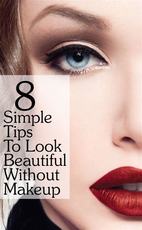 How To Look Beautiful Without Makeup 25 Simple Natural Tips Beauty