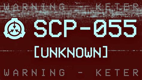 Scp 055