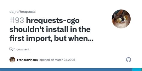 Hrequests Cgo Shouldnt Install In The First Import But When The