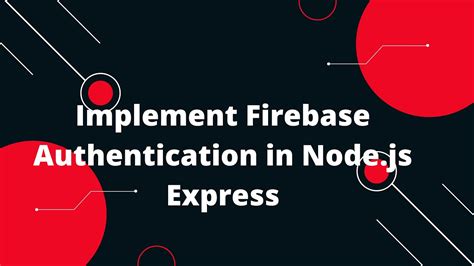 Firebase Nodejs Express Tutorial In Hindi 4 Implementing Firebase