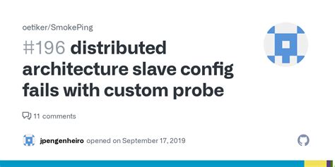 Distributed Architecture Slave Config Fails With Custom Probe · Issue 196 · Oetikersmokeping