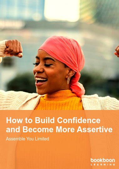 How To Build Confidence And Become More Assertive