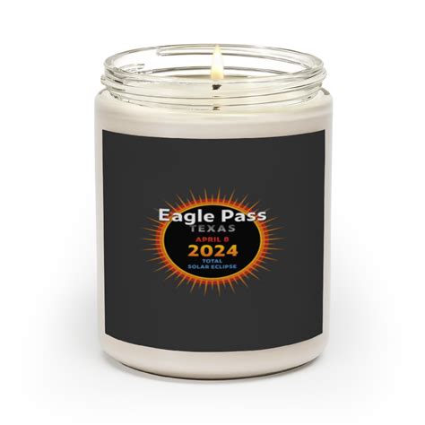 Eagle Pass Texas Total Solar Eclipse 2024 22 2 Scented Candles Black Sold By Coulibalysalif