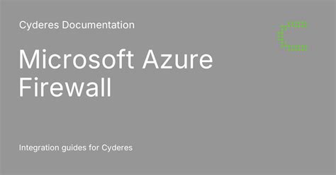 Microsoft Azure Firewall Cyderes Documentation