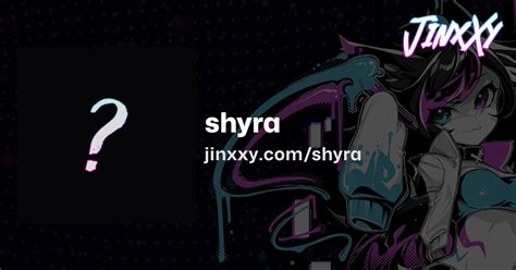 Shyra Shyra Jinxxy