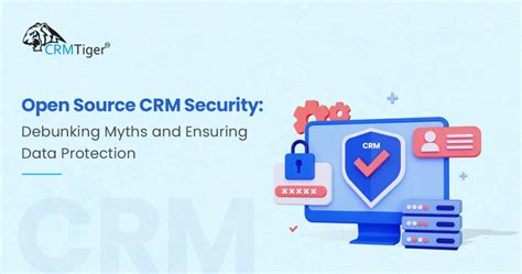 Open Source Crm Security Debunking Myths And Ensuring Data Protection
