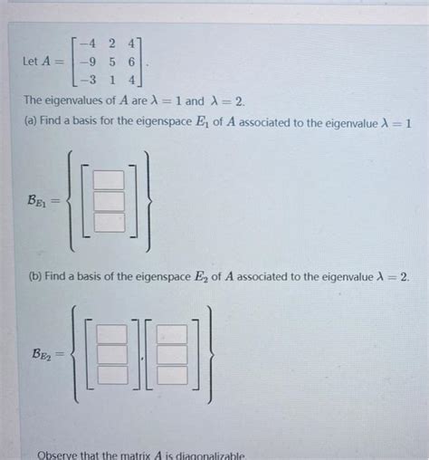 Solved Let A⎣⎡−4−9−3251464⎦⎤ The Eigenvalues Of A Are λ1