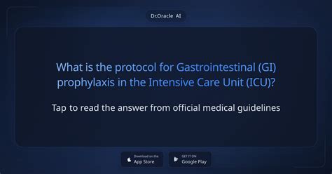 What Is The Protocol For Gastrointestinal Gi Prophylaxis In The Intensive Care Unit Icu
