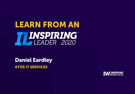 Stories From An Inspiring Leader Daniel Eardley Inspiring Workplaces