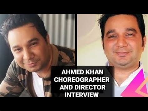 Ahmed Khan Choreographer And Director Interview With Charu Youtube