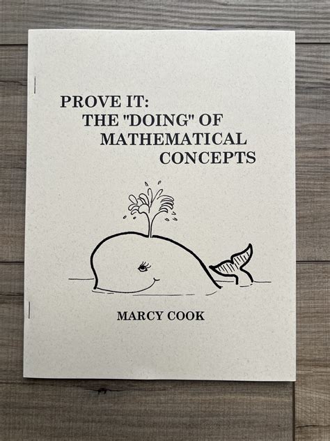 Prove It The Doing Of Mathematical Concepts Marcy Cook Math