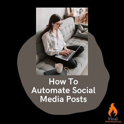 How To Automate Social Media Posts Viral Marketing Group