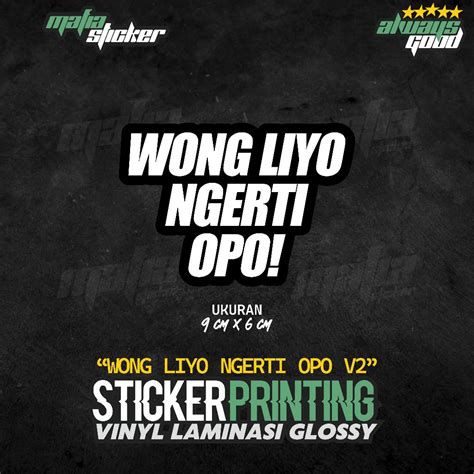 Jual Sticker Stiker Print Cut Wong Liyo Ngerti Opo V2 Shopee Indonesia