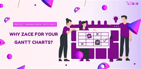 Why Zace For Your Gantt Chart Unleash Project Management Superpowers Zace