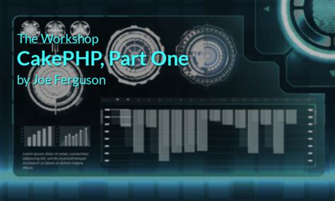 The Workshop CakePHP Part One PHP Architect