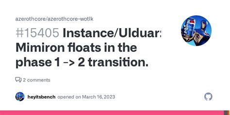 Mimiron Floats In The Phase 1 2 Transition · Issue 15405 · Azerothcoreazerothcore Wotlk