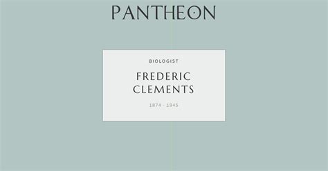Frederic Clements Biography Pantheon