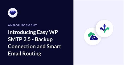 Introducing Easy Wp Smtp 25 Backup Connection And Smart Email Routing