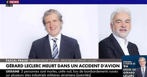 Mort De Gérard Leclerc Dévasté Pascal Praud Lui Rend Un Vibrant